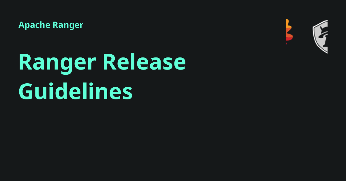 Ranger Release Guidelines - Apache Ranger